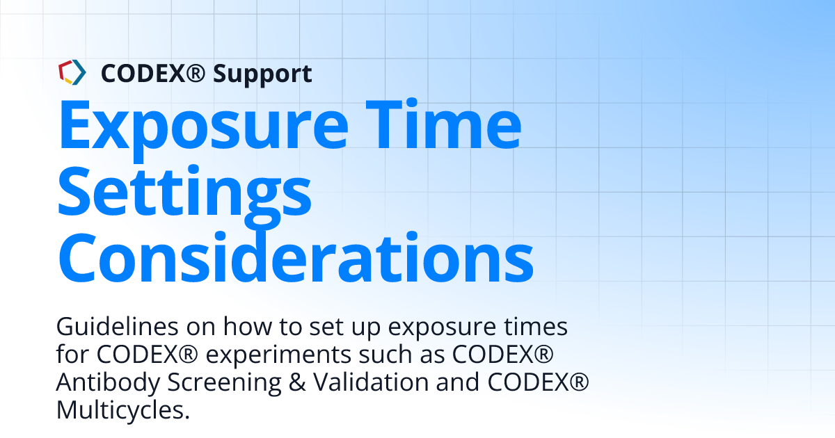 Exposure Time Settings Considerations | CODEX® Support