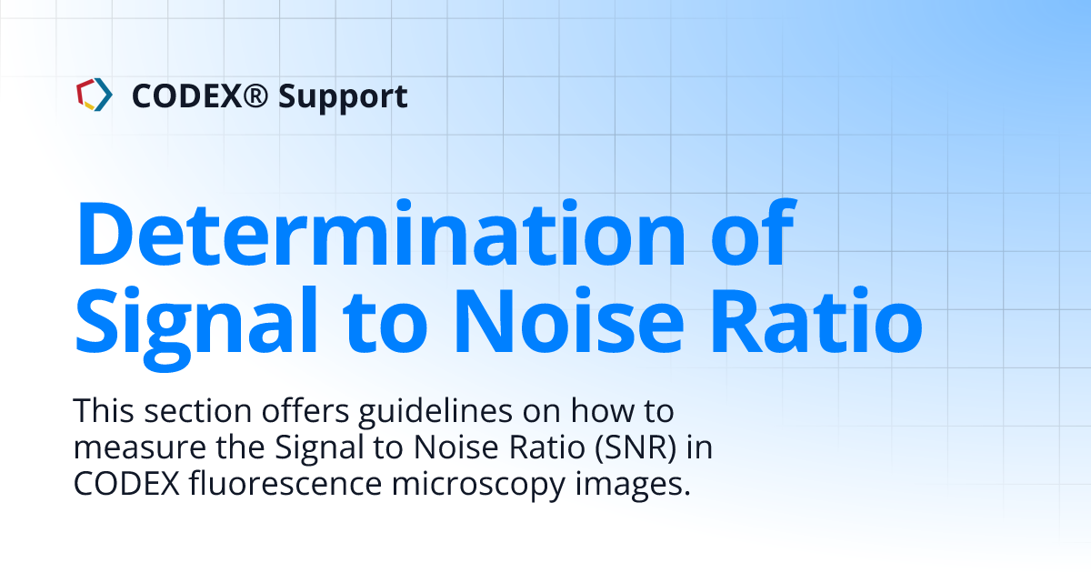 Determination of Signal to Noise Ratio | CODEX® Support