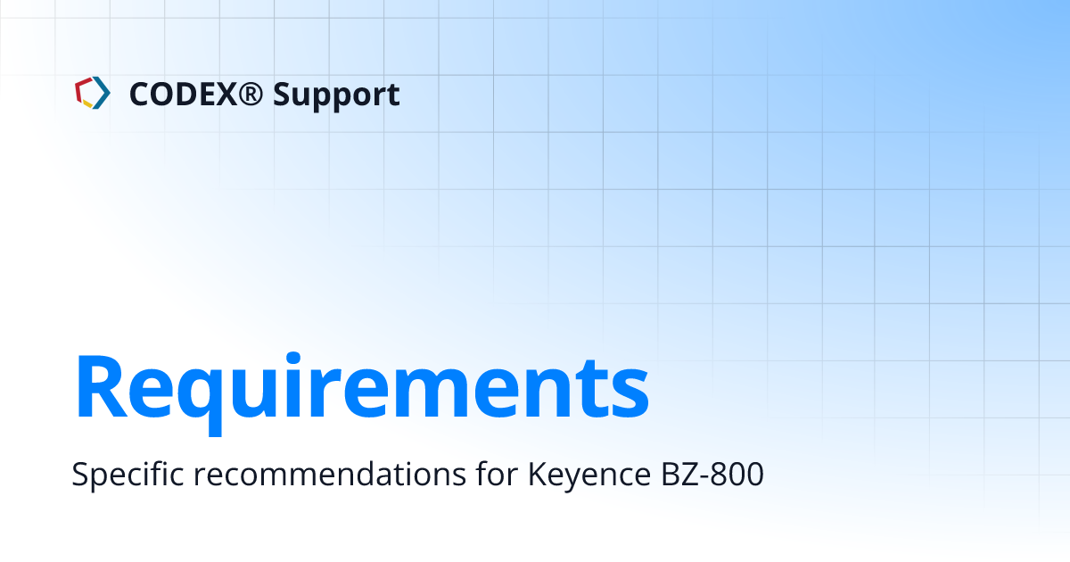 Requirements | CODEX® Support