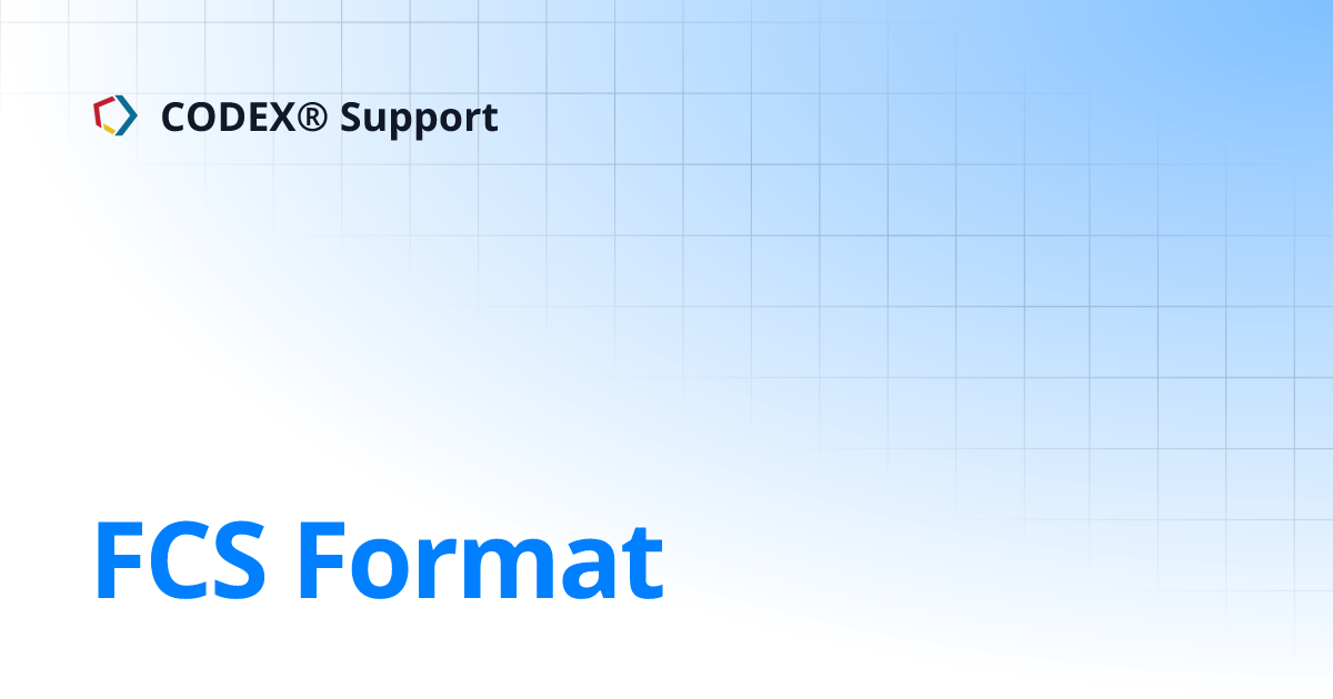 FCS Format | CODEX® Support